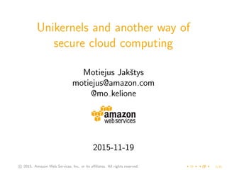 Unikernels and another way of secure cloud computing | PPT