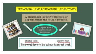 Adjectives after Indenfinite Pronouns Prenominal and postnominal ...