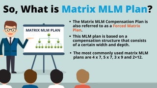 Unilevel VS Matrix Compensation Plan - A Complete Comparison Guide | PPT