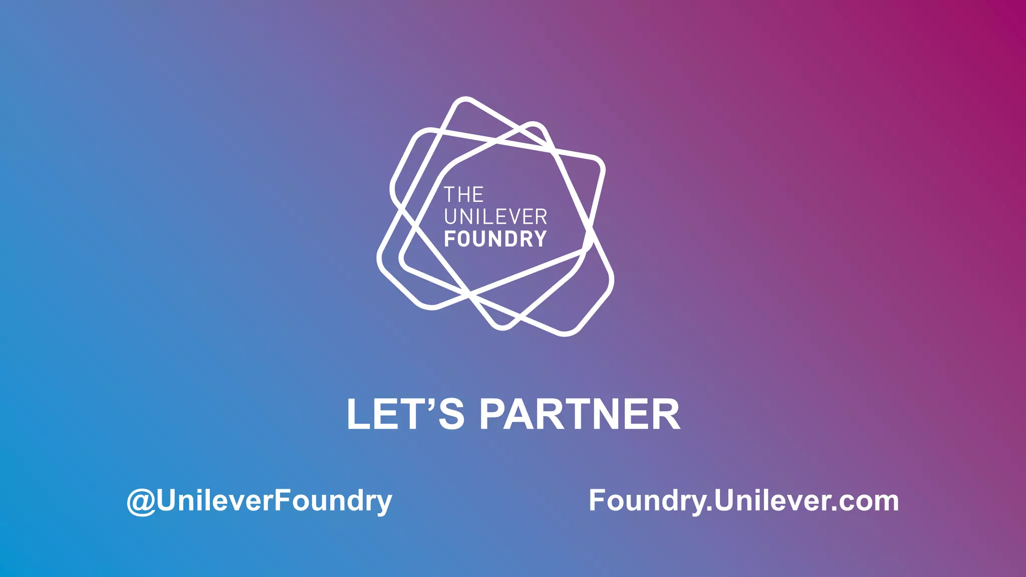 The future powered by start-ups - Unilever Foundry | PDF