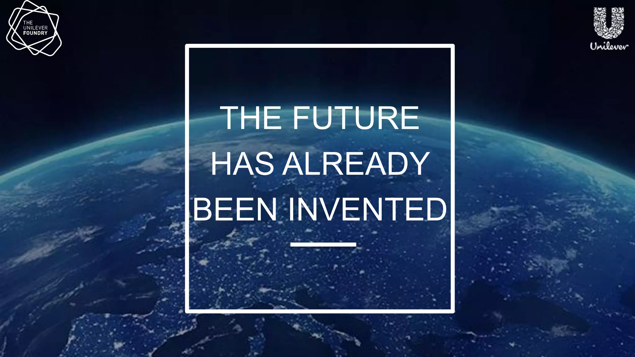 Unilever Foundry on Innovation | PPT