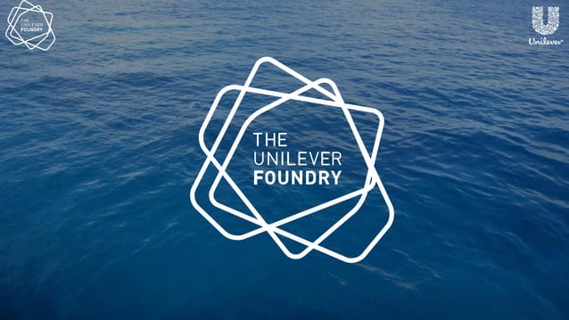 Unilever Foundry on Innovation | PDF