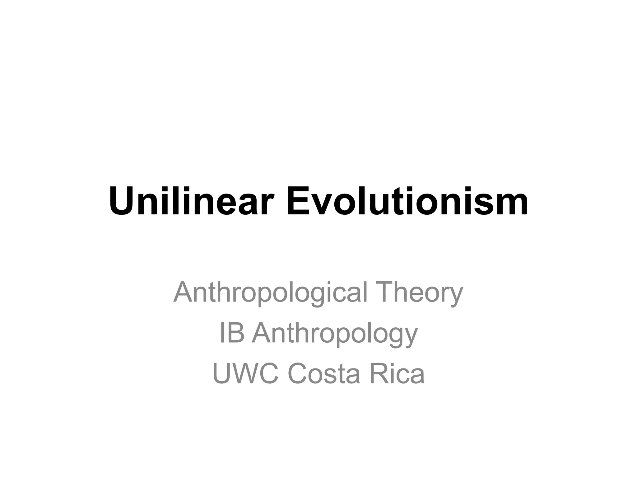 Unilinear Evolutionism | PPTX