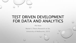 Why is Test Driven Development so hard to implement in an analytics ...