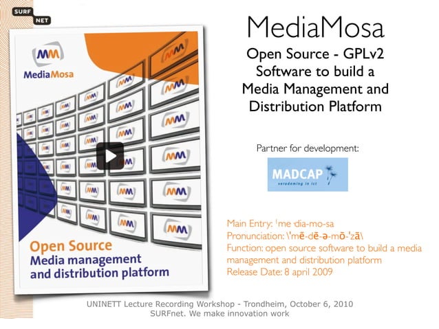 MediaMosa: overview, architecture and how it fits with Opencast Matterhorn | PPT