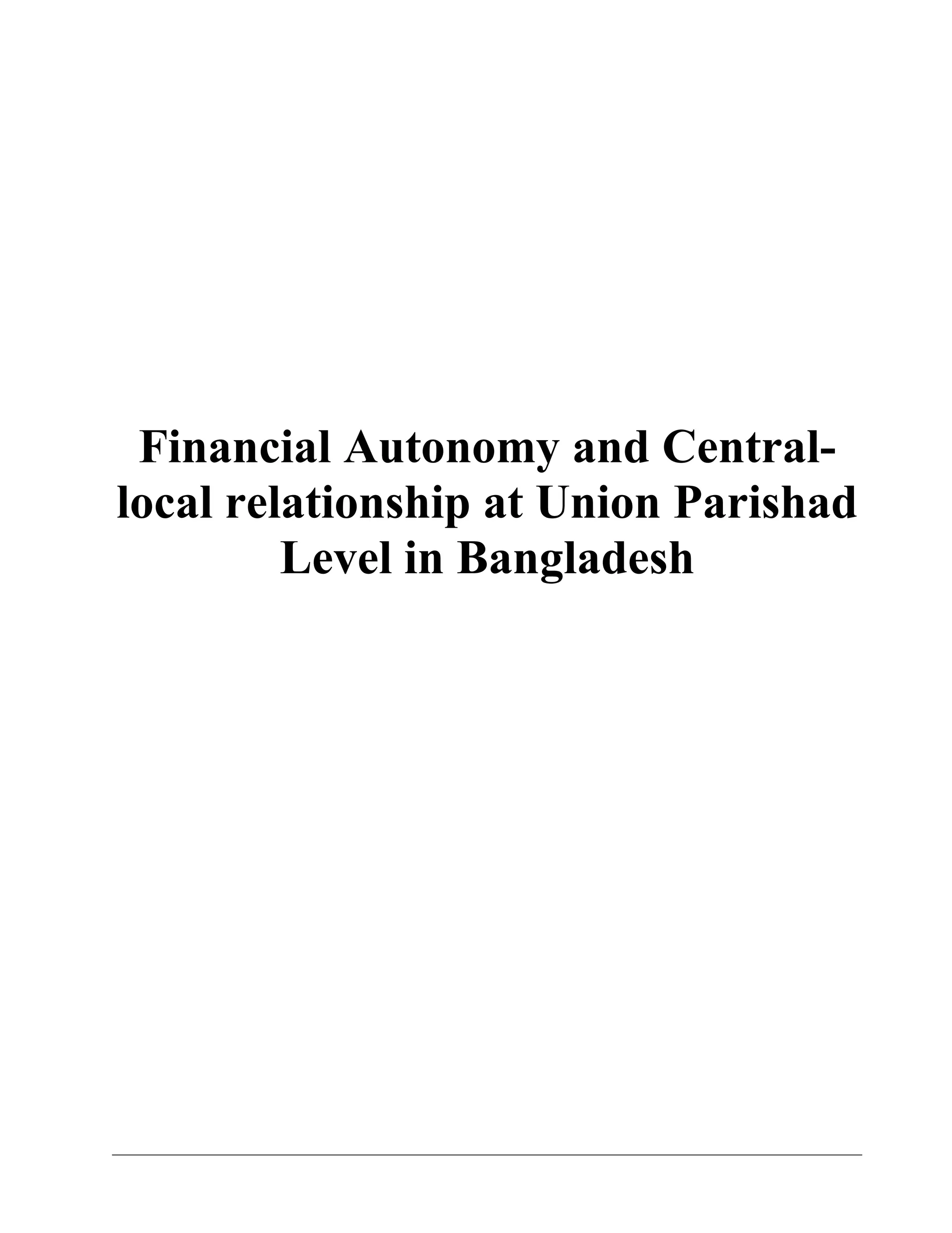 Financial Autonomy and Central-local relationship at Union Parishad ...