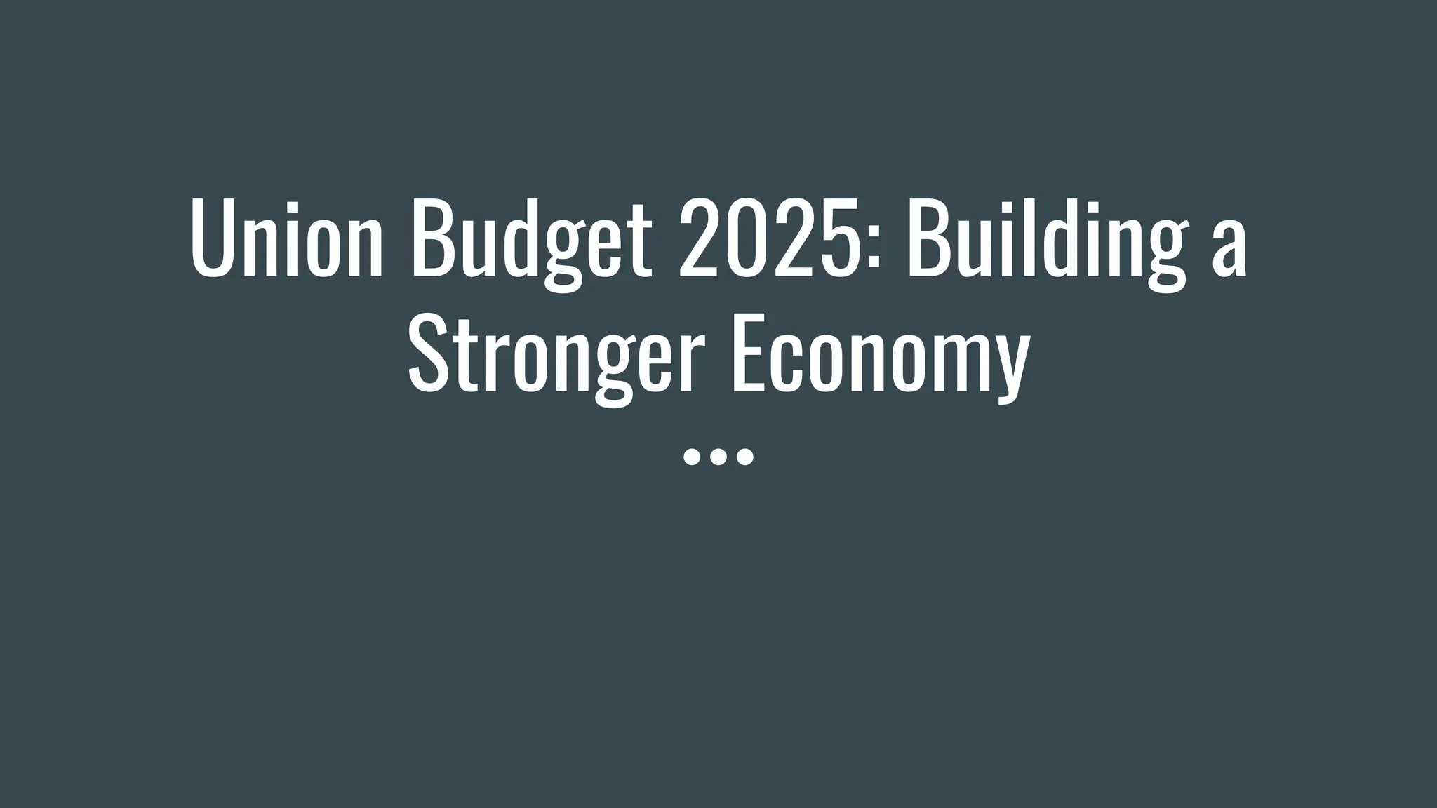 Union Budget 2025 - Building a Stronger Economy | PDF