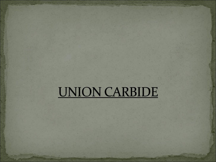 Union carbide