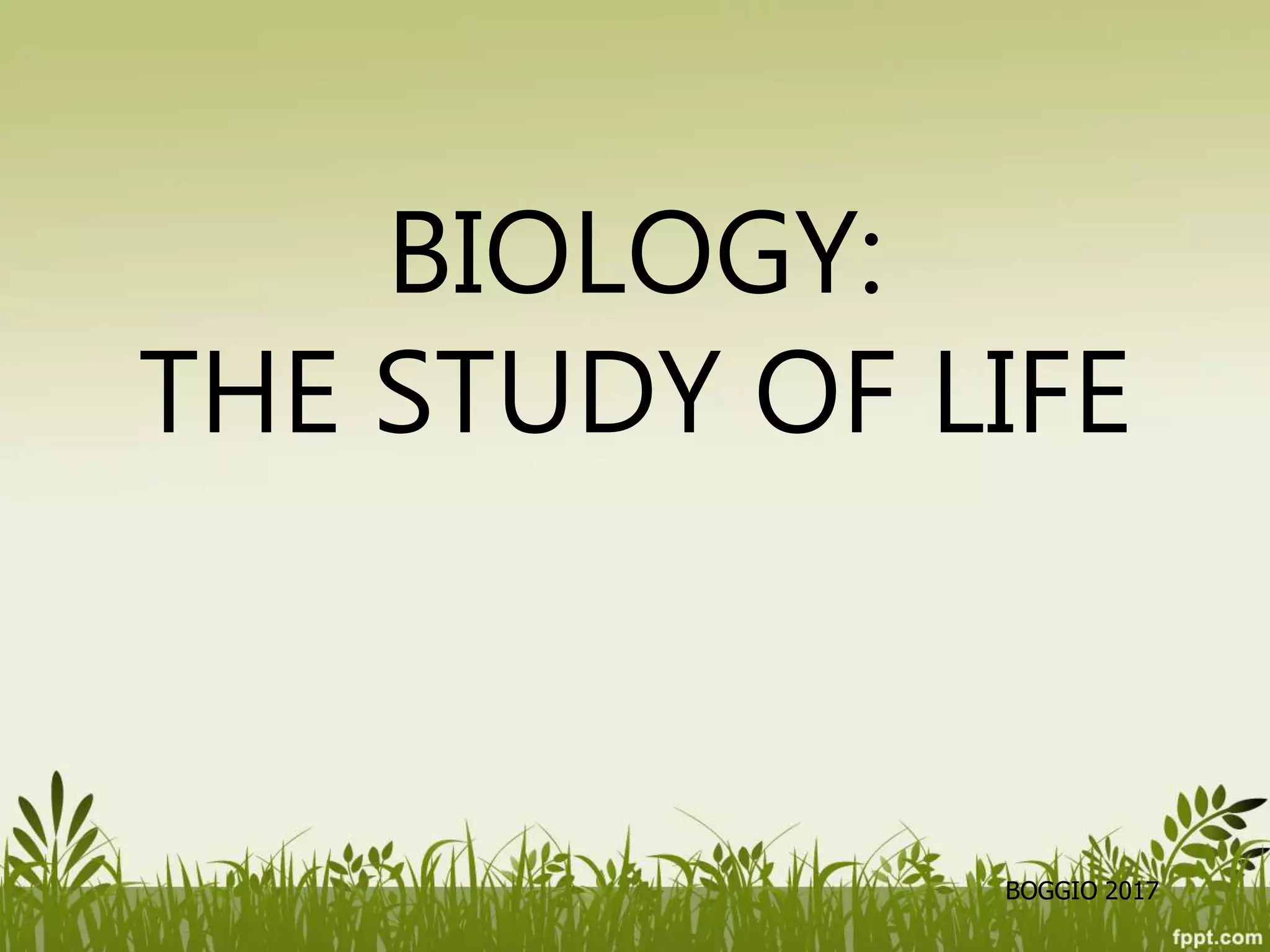 BIOLOGY : THE STUDY OF LIFE | PPTX | Genetics | Science