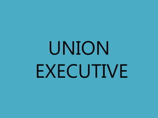 Union executive-5.pptx