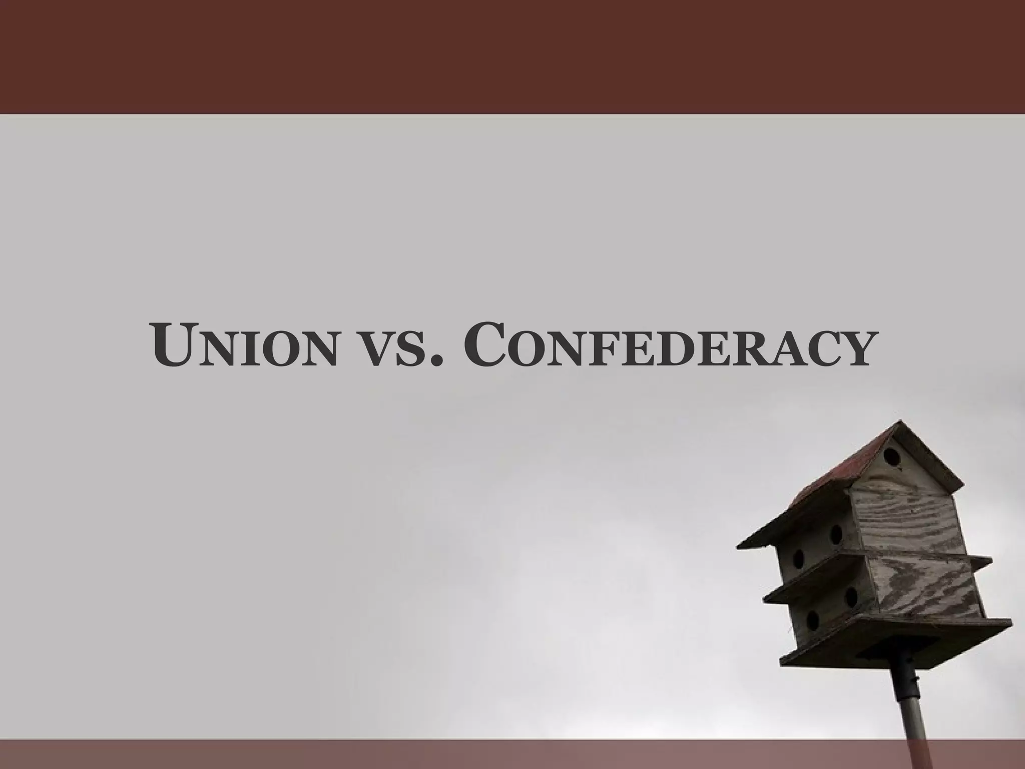 Union vs confederacy | PPT | Business and Finance