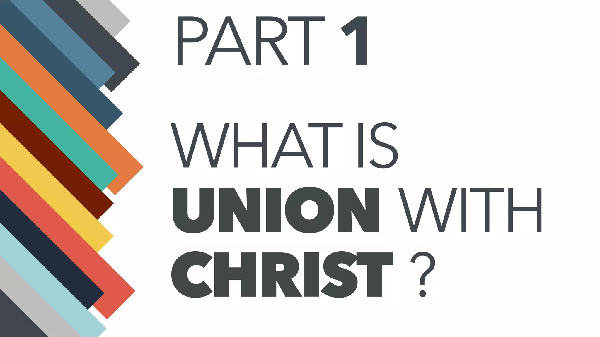 Union With Christ - Part 2 | PDF