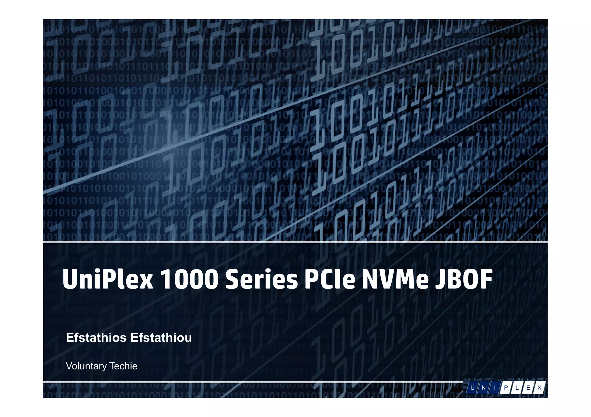 UniPlex 1000 Series PCIe NVMe JBOF | PPT UniPlex 1000 Series PCIe NVMe JBOF | PPT