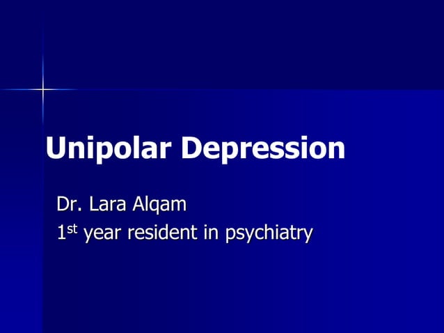 Unipolar Depression .ppt | Brain and Nervous System Disorders ...