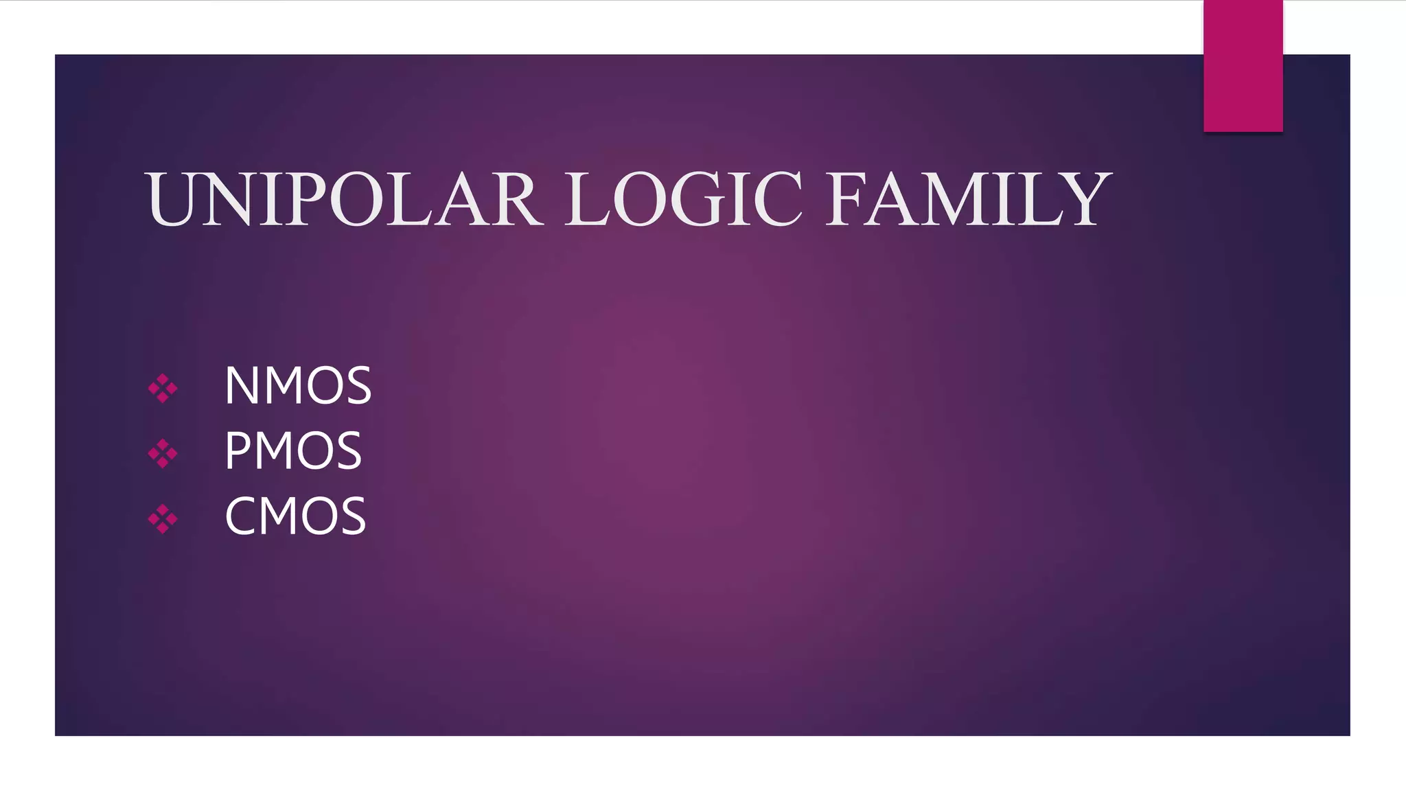 UNIPOLAR LOGIC FAMILY.pptx