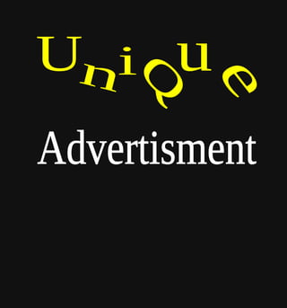 Unique Advertisment | PPT