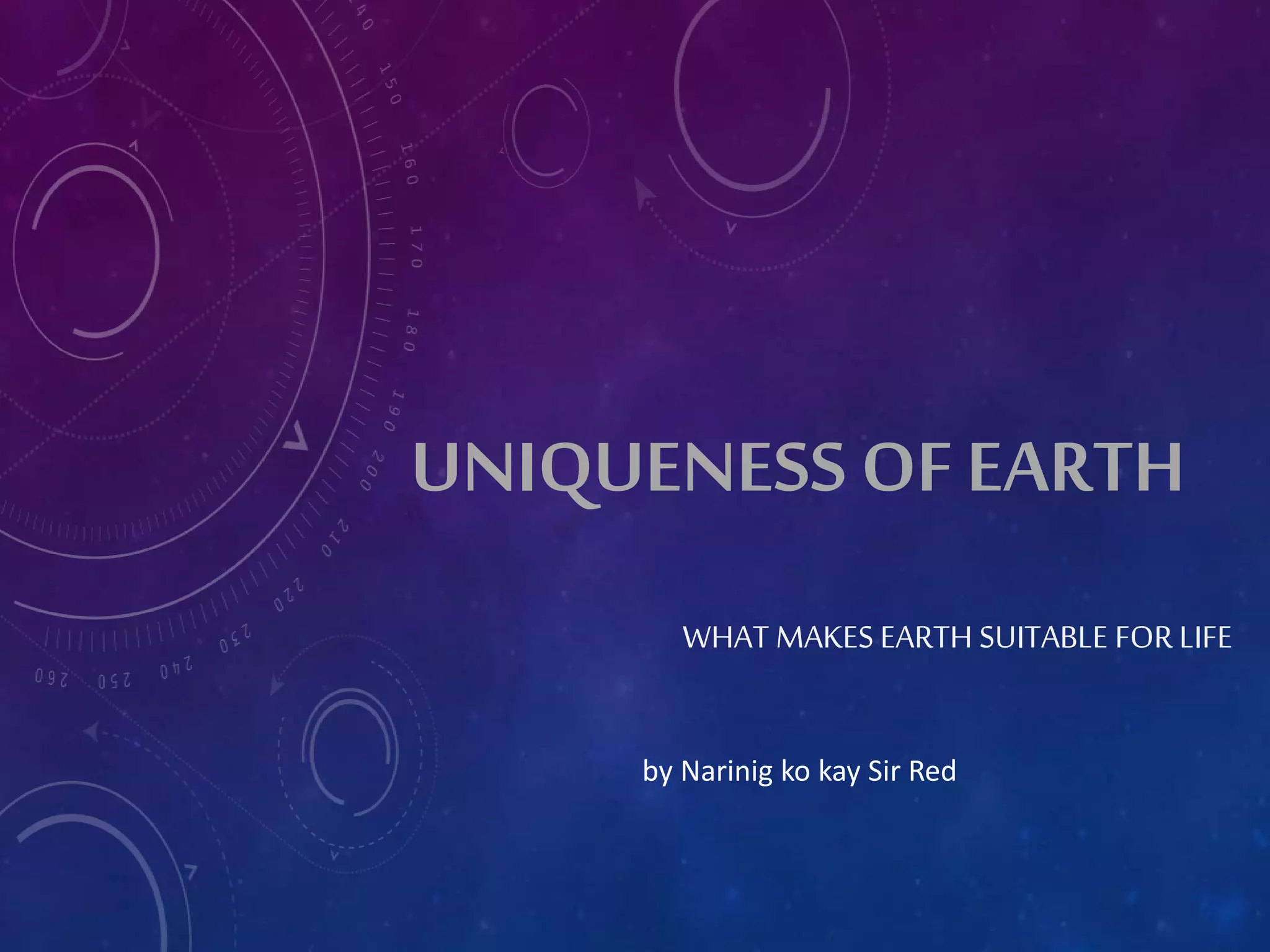 Uniqueness of earth | PPTX