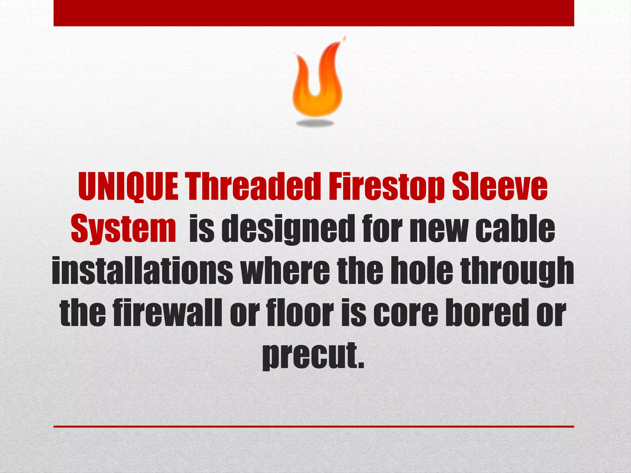 Unique Firestop Products: Threaded Sleeve Fire Stop System | PPT