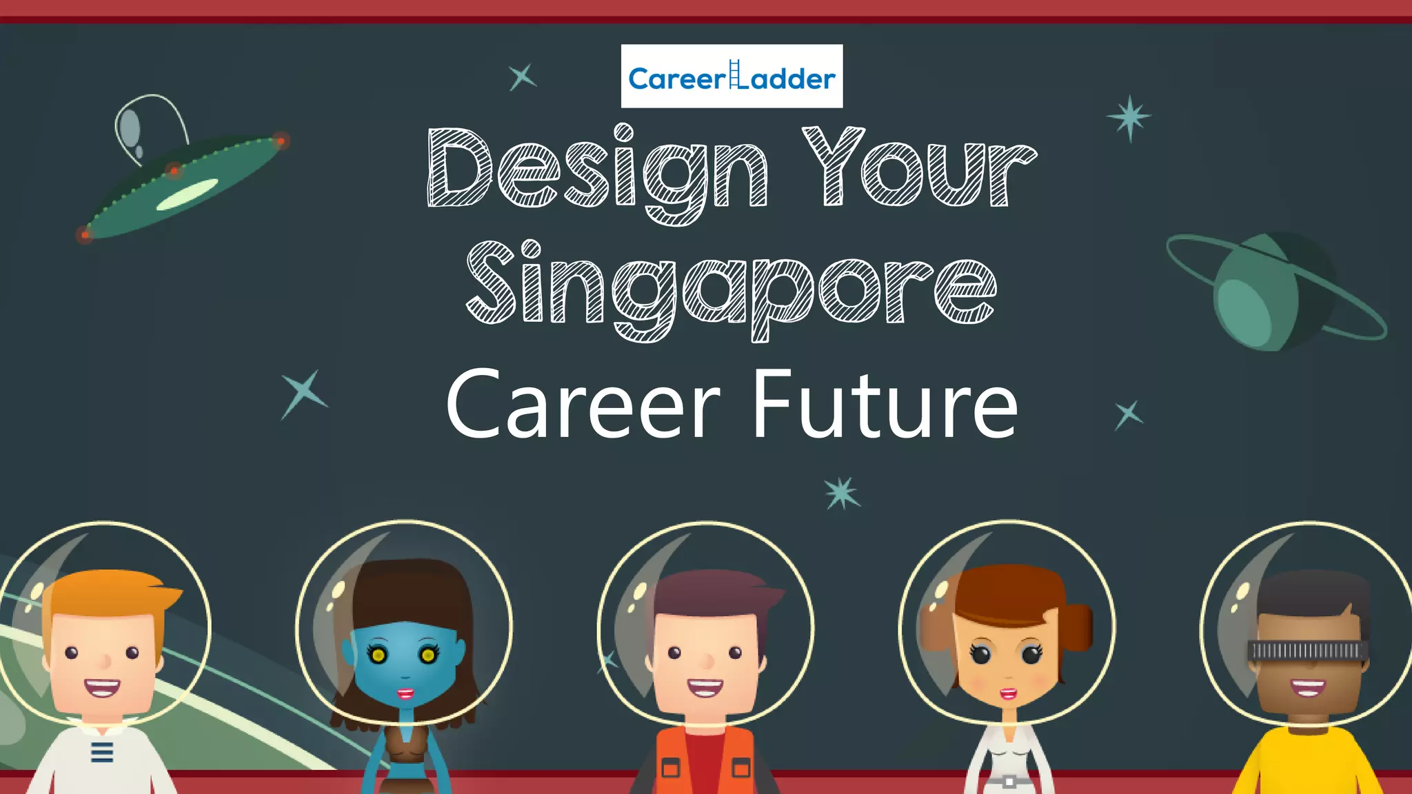 Design Your Career Future - Singapore Edition | PPT