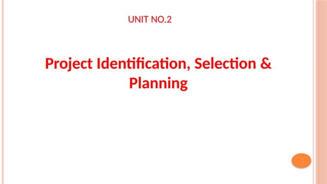 UNIT-02 project identification selection_.pptx