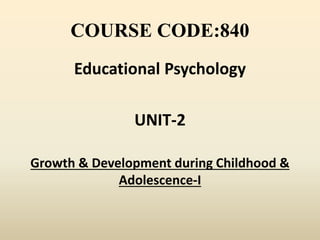 Unit 02 growth and development during childhood and adolescence-i | PPTX