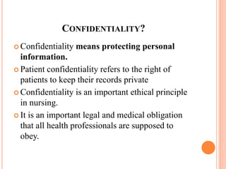 UNIT-04 CONFIDENTIALITY & INFORMED CONSENT.pptx