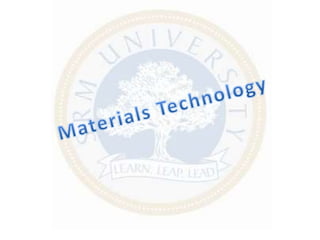 MATERIALS TECHNOLOGY | PPTX