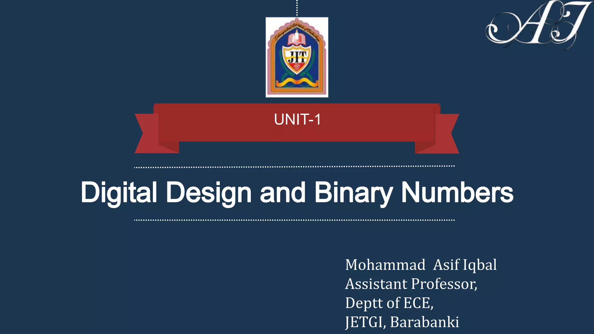 Unit-1 Digital Design and Binary Numbers: | PPT