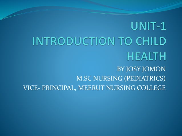 INTRODUCTION TO CHILD HEALTH | PPTX | Parenting Babies and Toddlers ...