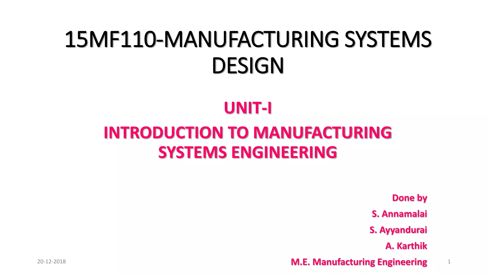 Unit 1 manufacturing system design | PPTX