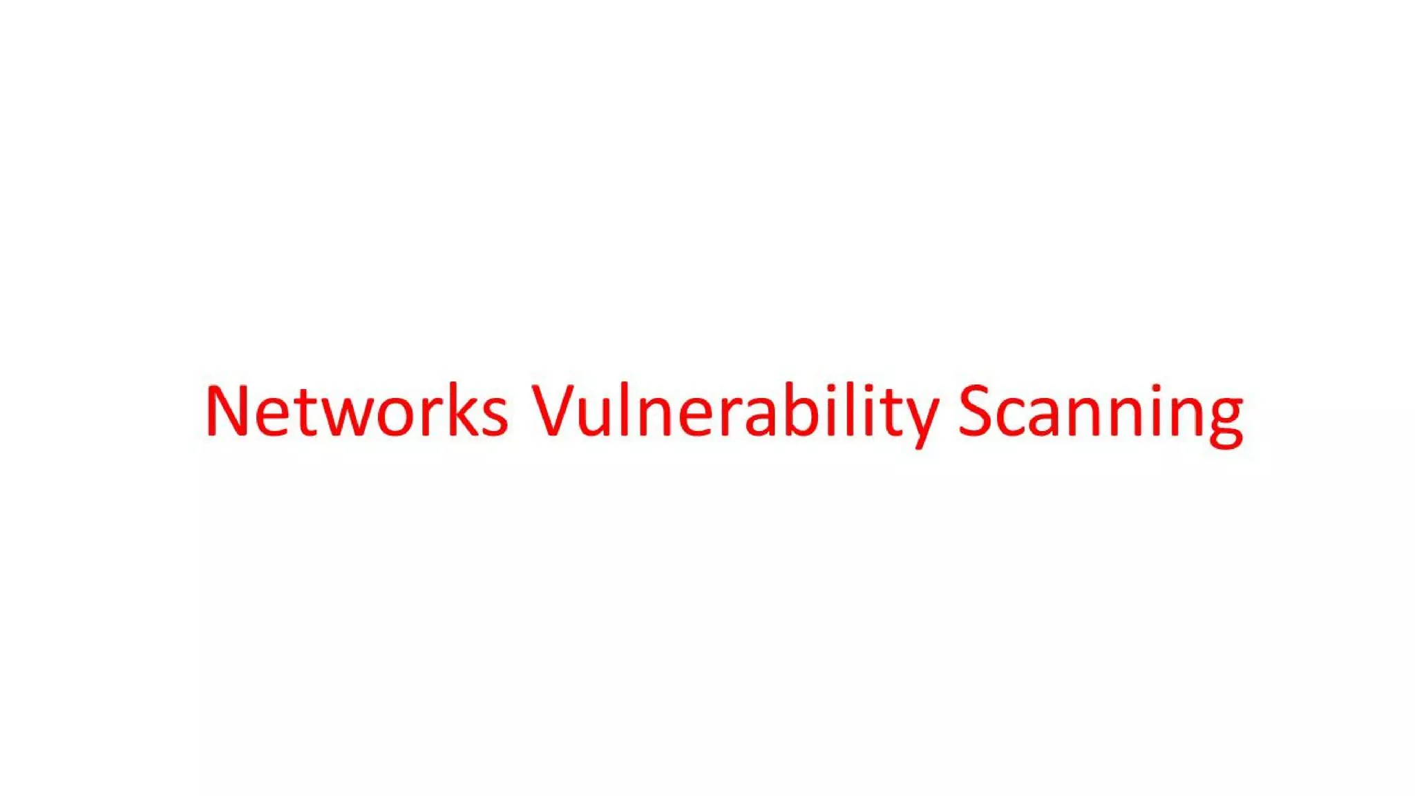 Cyber Security - Unit - 1 - Systems Vulnerability Scanning Overview of Vulnerability Scanning | PDF
