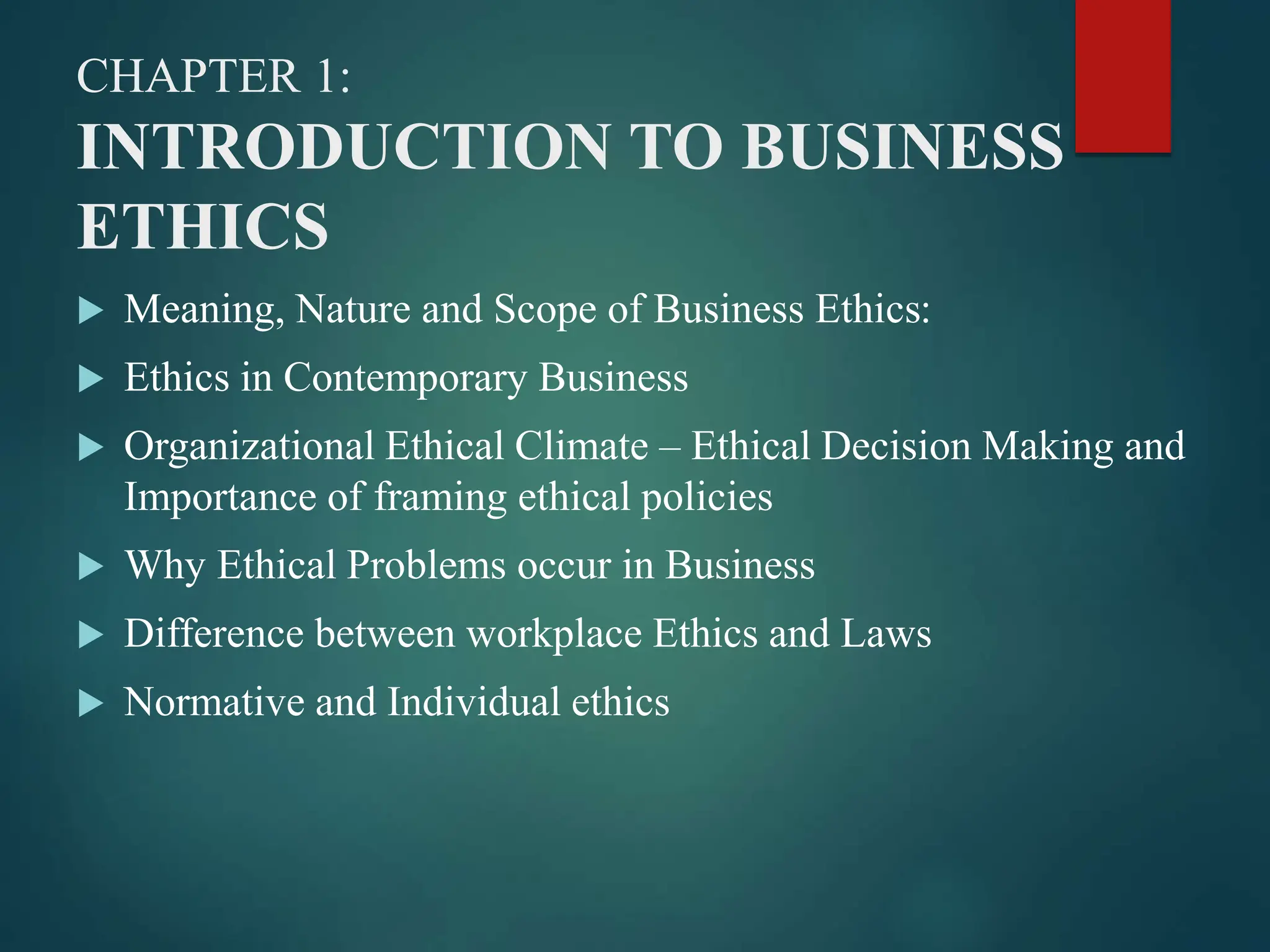 Business Ethics: CHAPTER 1: INTRODUCTION TO BUSINESS ETHICS | PPTX