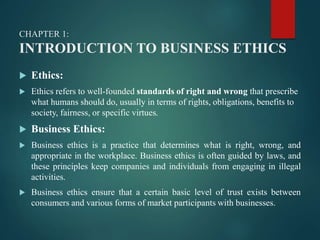 Business Ethics: CHAPTER 1: INTRODUCTION TO BUSINESS ETHICS | PPTX
