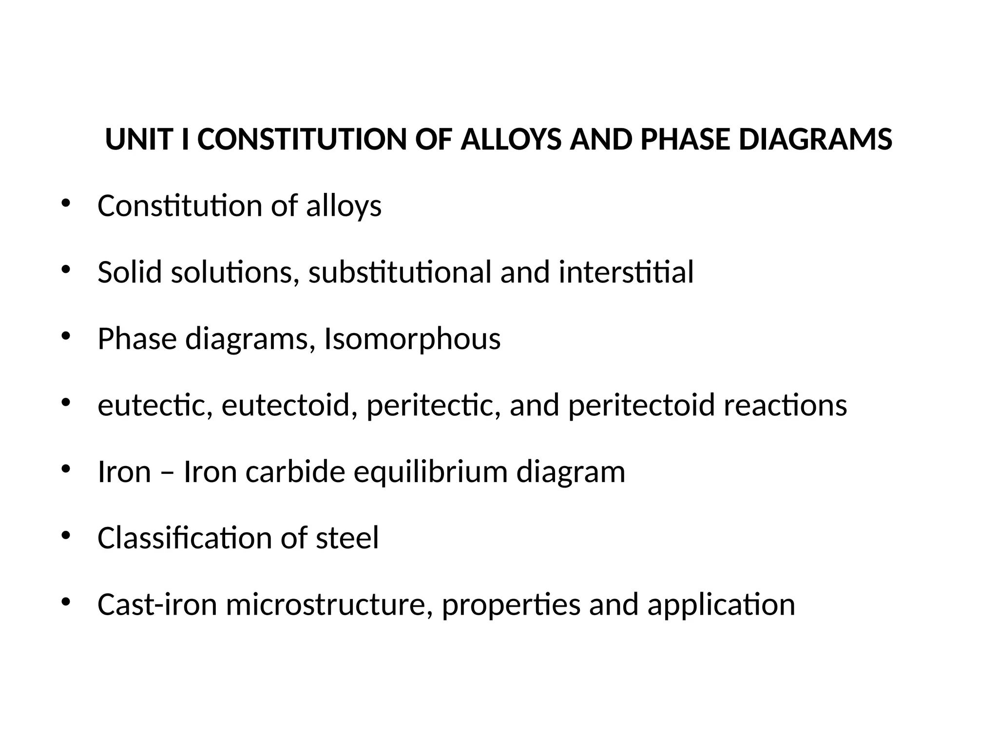 UNIT I CONSTITUTION OF ALLOYS AND PHASE DIAGRAMS | PPT
