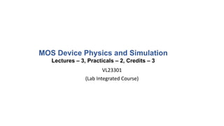 Mosfet device basics physics and stimulation containing fundamentals of ...