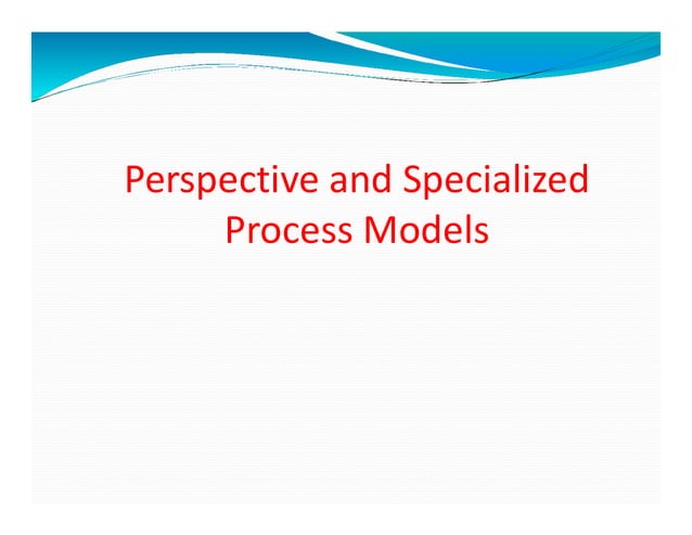 Software Engineering Perspective and Specialized Process Models | PDF ...