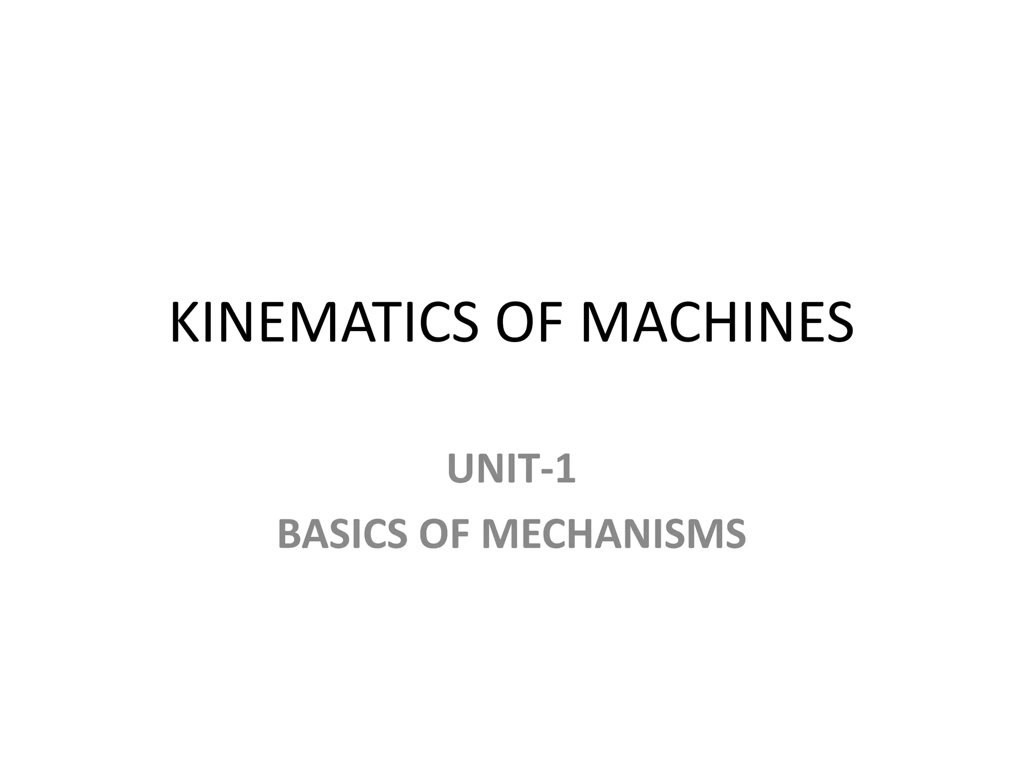 KOM- Unit 1-basics of mechanisms | PPT