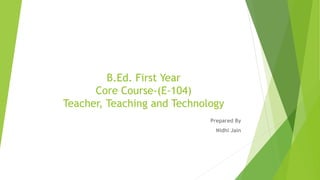 Educational Technology, B.Ed. 1st year | PPTX