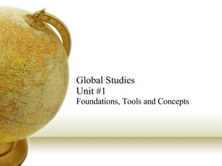 Unit #1 Foundations Of World Cultures And Geography | PPT