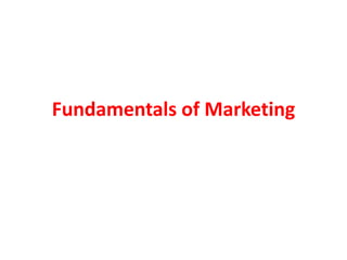 unit-1-fundamentals-of-Marketing.mostpptx | PPTX