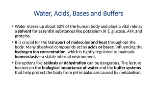 Water, Acids, Bases, Buffers, Water, Acids, Bases, Buffers | PPTX