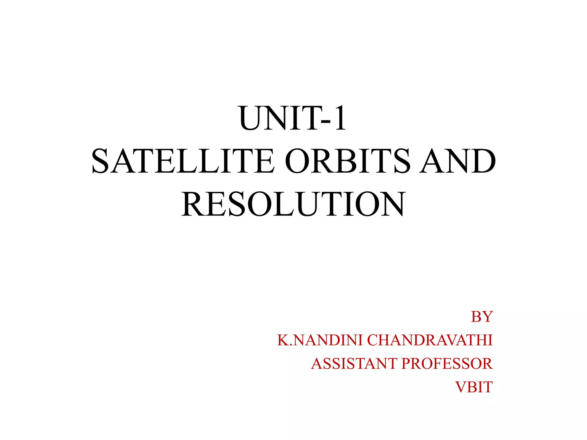 Unit 1-stallite orbit (1) | PPTX | Geography | Science