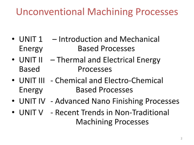 UNCONVENTIONAL MACHINING PROCESSES | PPTX