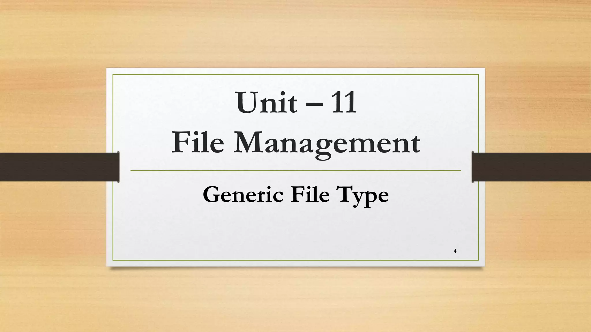 Unit - 11 File Management.pptx