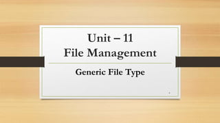 Unit - 11 File Management.pptx | Web Design and HTML | Internet