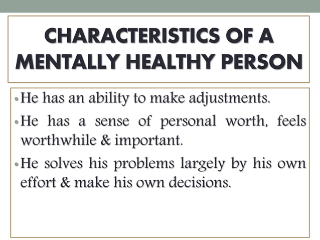 Mental health,Mental illness,characteristics of mentally healthy person ...