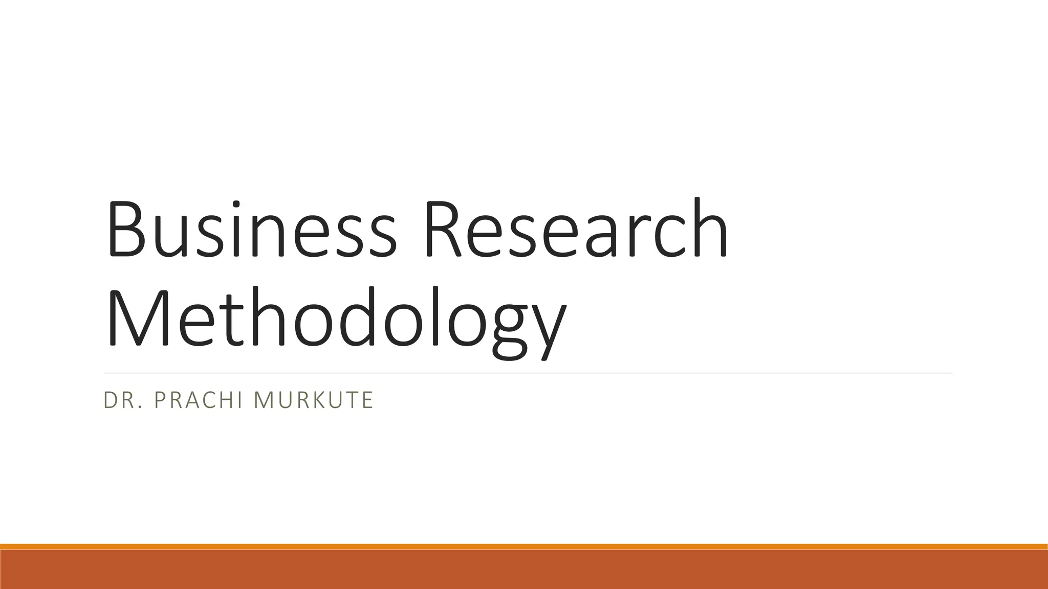 Unit -1 Business Research Methodology.pptx