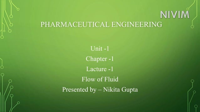 Pharmaceutical Engineering Unit- 1 Chapter -1 Flow of fluid.pptx