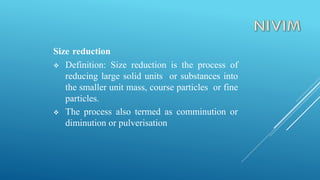 Unit- 1 Chapter -2 Size Reduction.pptx