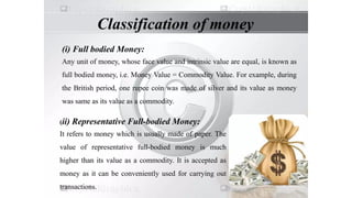 Chracteristics, Functions & Classifications of Money.pptx